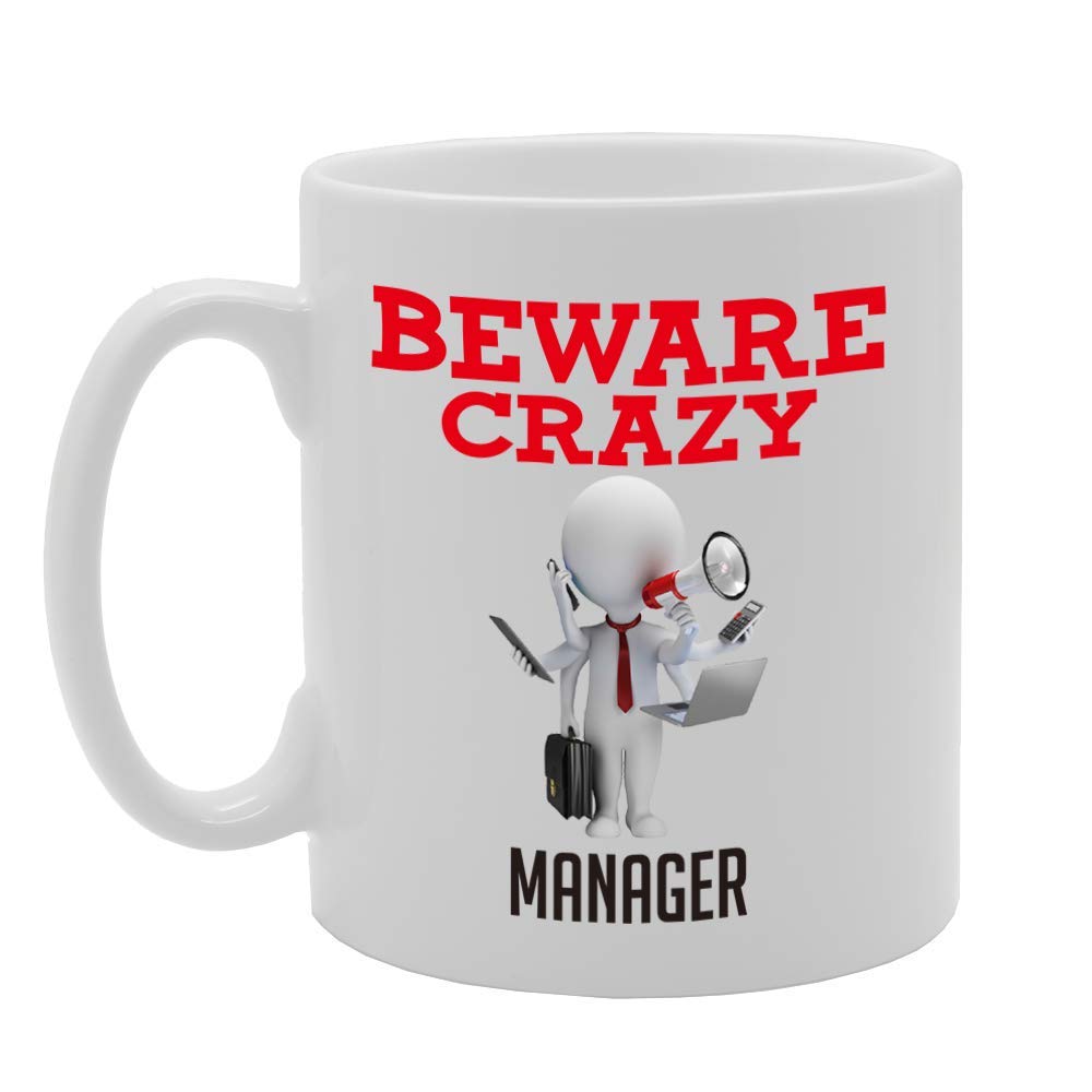 Beware Crazy Manager Printed Tea Coffee Ceramic Mg4480 - Funny Printed ...